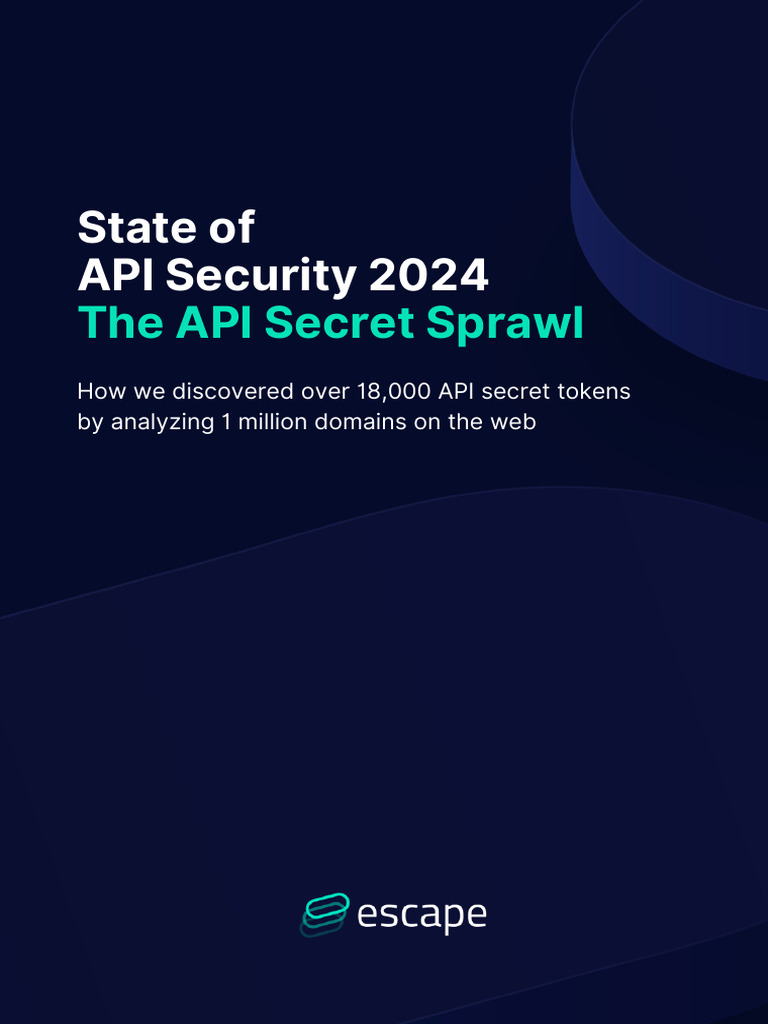 State of API Security 2024 - API Secret Sprawl | PDF