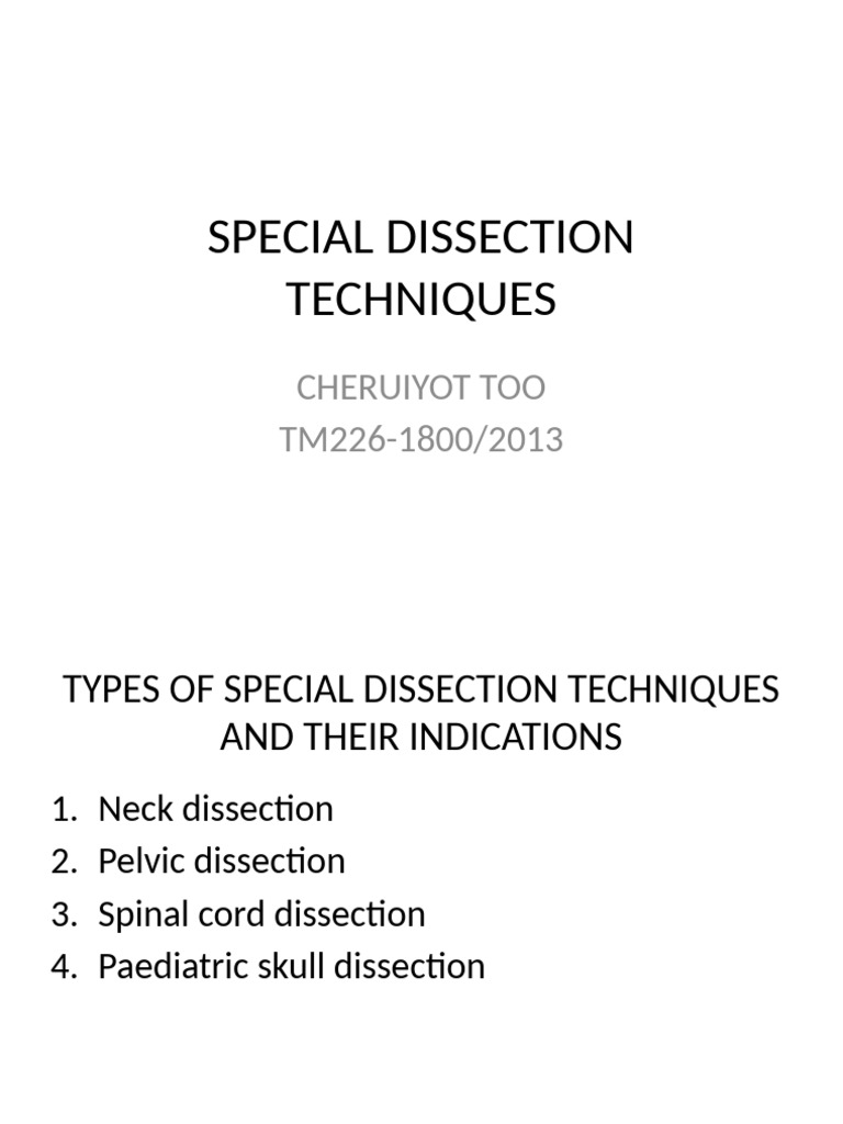 Special Dissection Techniques - Too | PDF