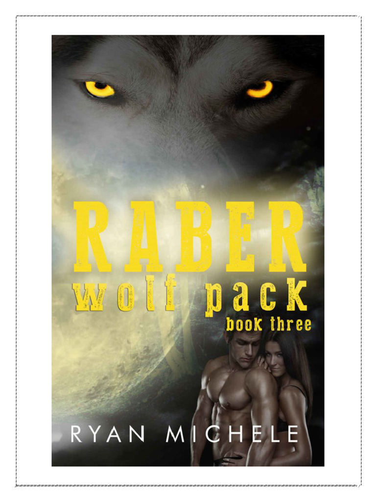 + Ryan Michelle - 3 - Raber Wolf Pack | PDF