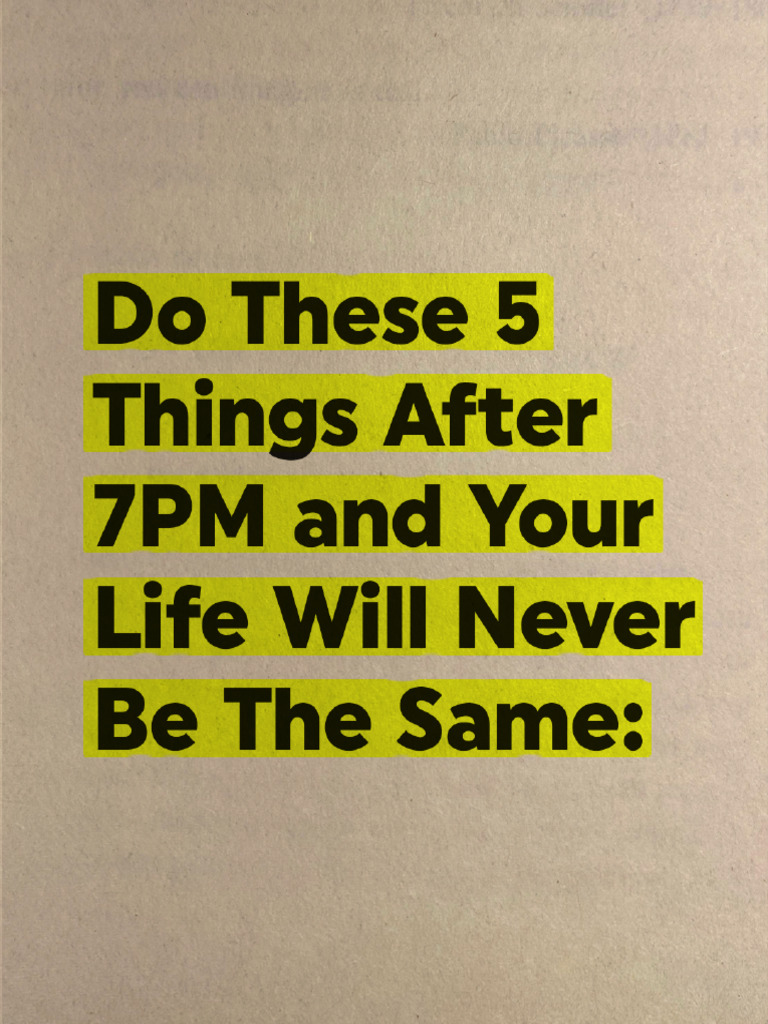 Do These 5 Things After 7PM To Change Your Life | PDF