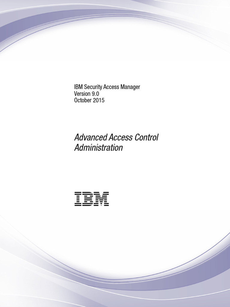 Isam90 - Admin - Aac (IBM Security Access Manager Advanced Access Control Administration Topics ...