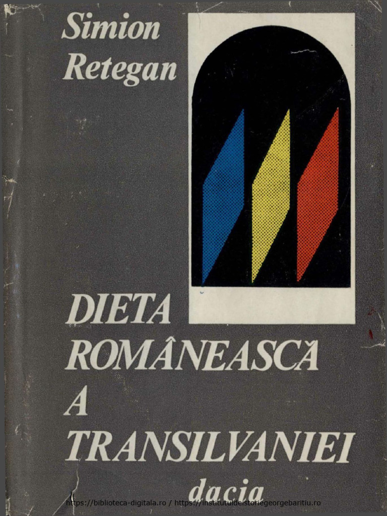 Retegan Dieta Romaneasca Transilvaniei 1863 1864 1979 | PDF