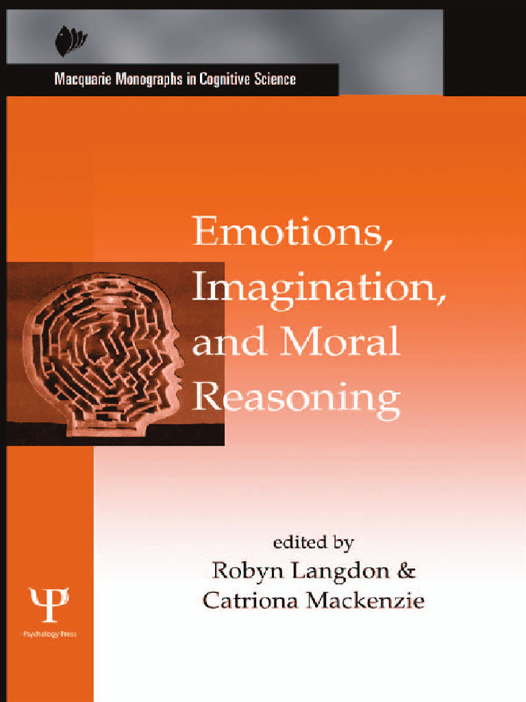Emotions, Imagination, and Moral Reasoning (Macquarie Monographs in ...