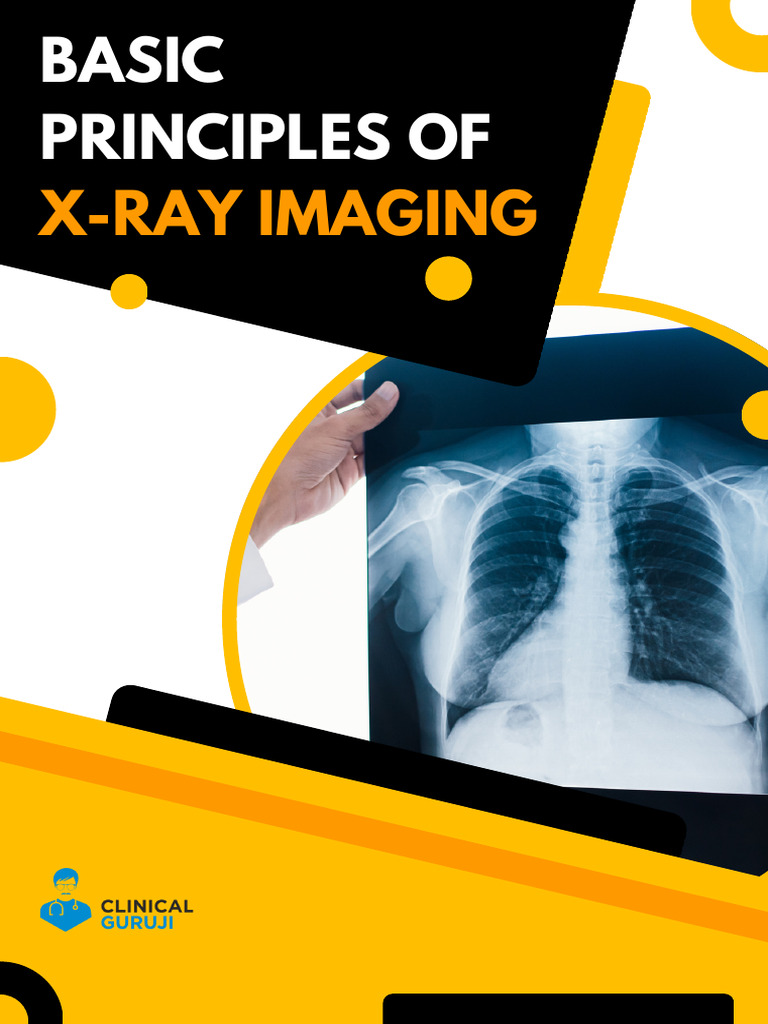 Basic Principles of X-Ray Imaging | PDF