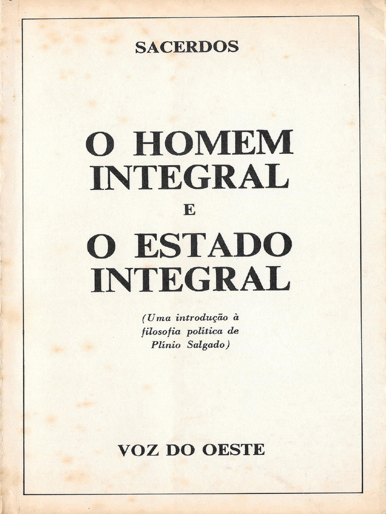 O Homem Integral e o Estado Integral - Sacerdos | PDF