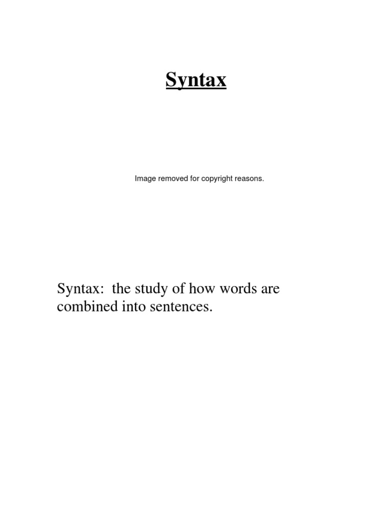 Syntax: Syntax: The Study of How Words Are Combined Into Sentences ...