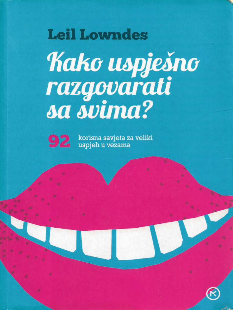 KAKO USPJEŠNO RAZGOVARATI SA SVIMA?, Leil Lowndes | PDF