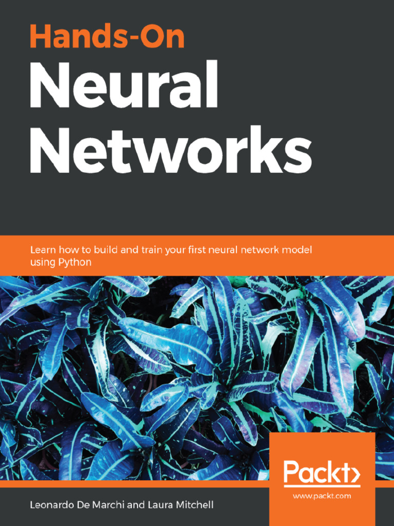 Leonardo de Marchi, Laura Mitchell - Hands-On Neural Networks - Learn How To Build and Train ...
