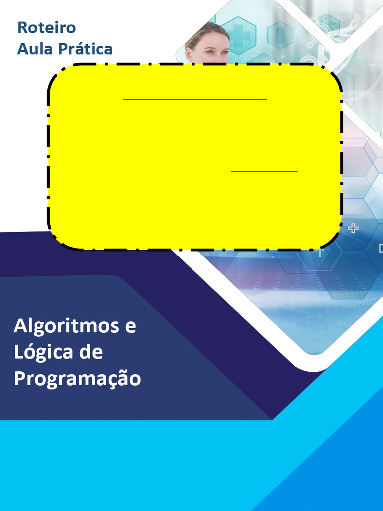 Resolução - (032) 98482-3236 - Roteiro de Aula Prática – Algoritmos e ...