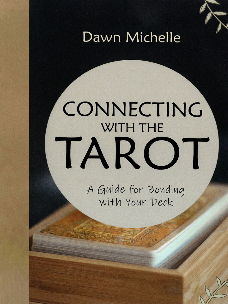 Connecting With The Tarot A Guide For Bonding W... (Z-Library) | PDF