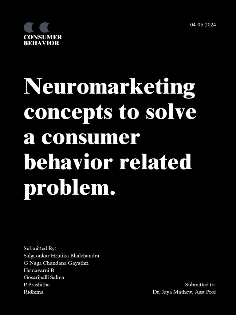 Neuromarketing Concepts To Solve A Consumer Behavior Related Problem. | PDF