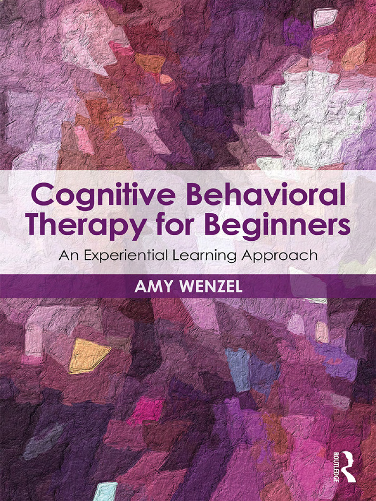Cognitive Behavioral Therapy For Beginners | PDF
