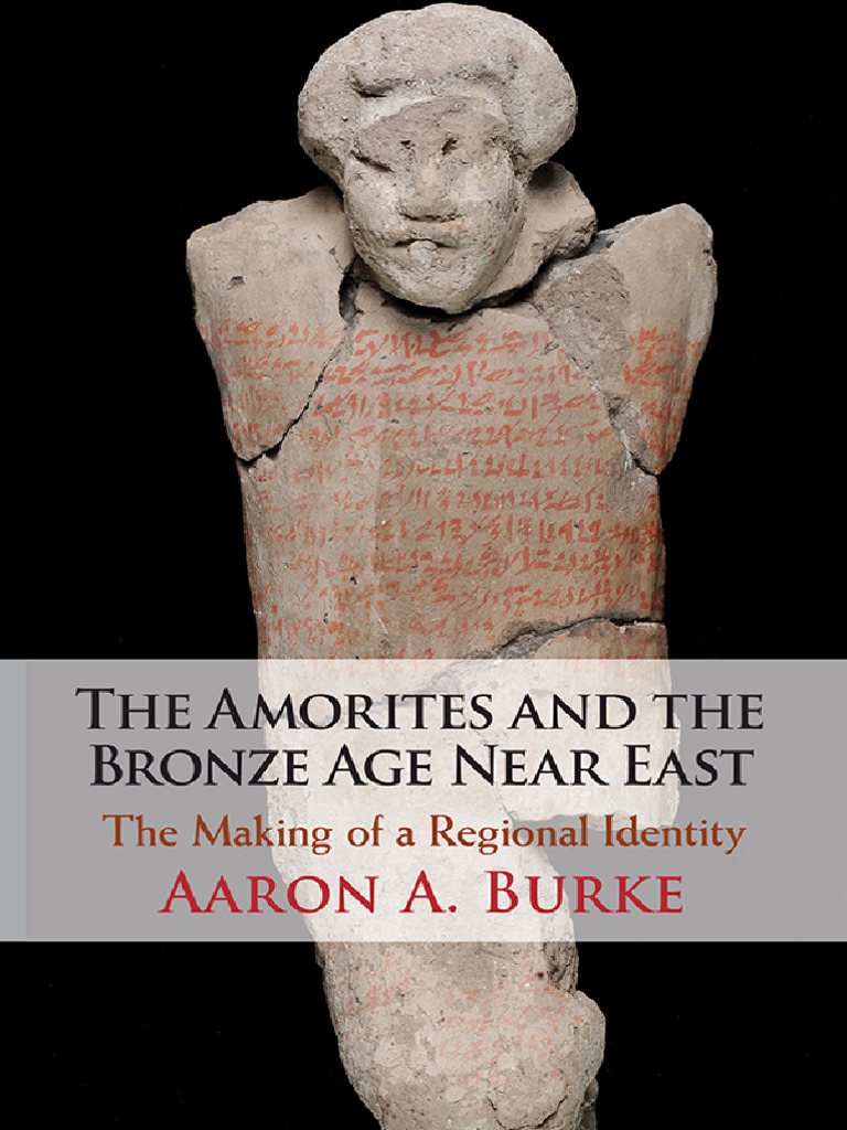 The Amorites and The Bronze Age Near East | PDF