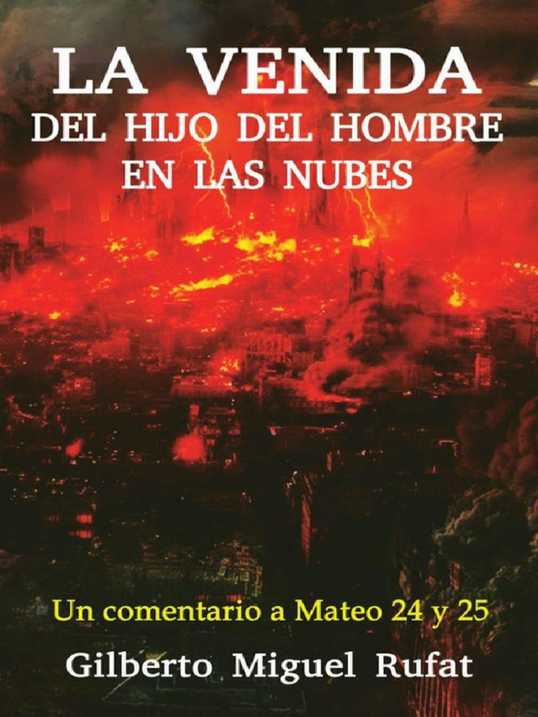 La Venida Del Hijo Del Hombre e - Gilberto Miguel Rufat | PDF