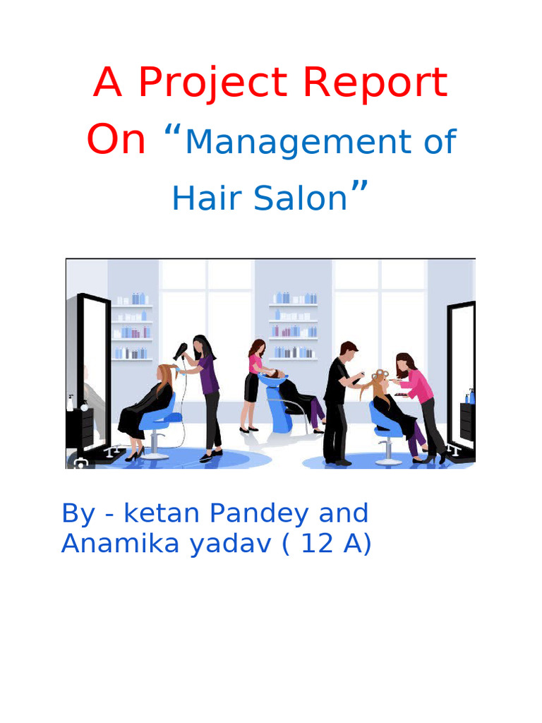 A Project Report On "Management of Hair Salon" | PDF