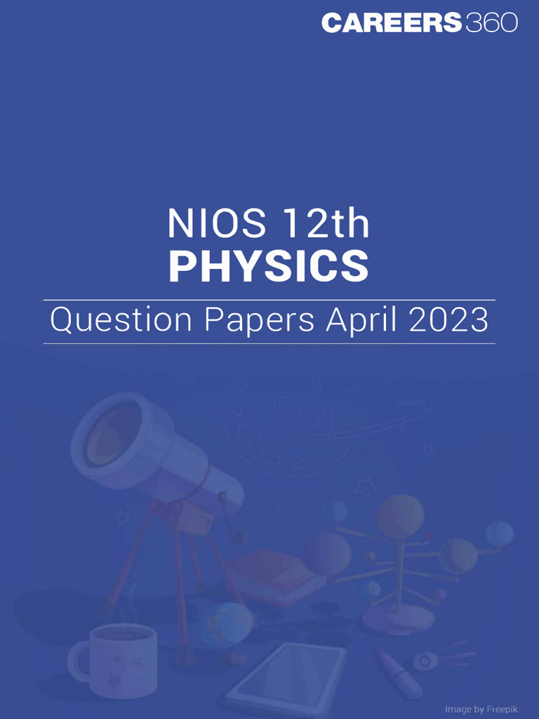 NIOS 12th Physics Question Paper April 2023 | PDF