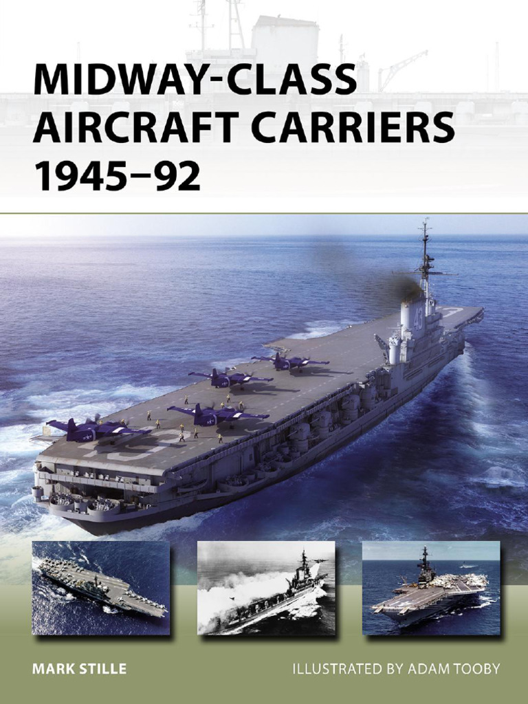 Midway-Class Aircraft Carriers 1945-92 (Mark Stille, Adam Tooby) (Z ...