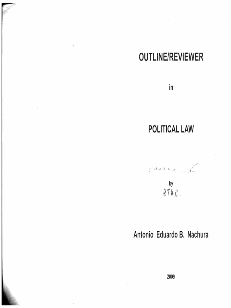 Outline - Reviewer in Political Law, Antonio Eduardo Nachura | PDF