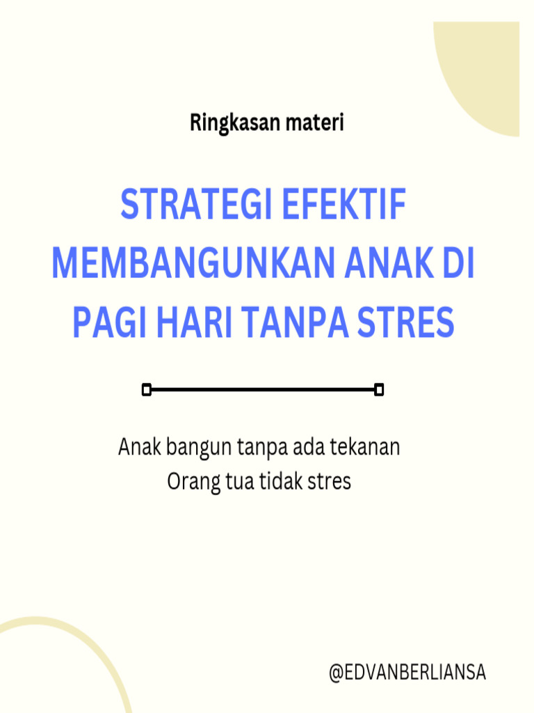 Ringkasan Materi - Strategi Efektif Membangunkan Anak Di Pagi Hari Tanpa Stres | PDF