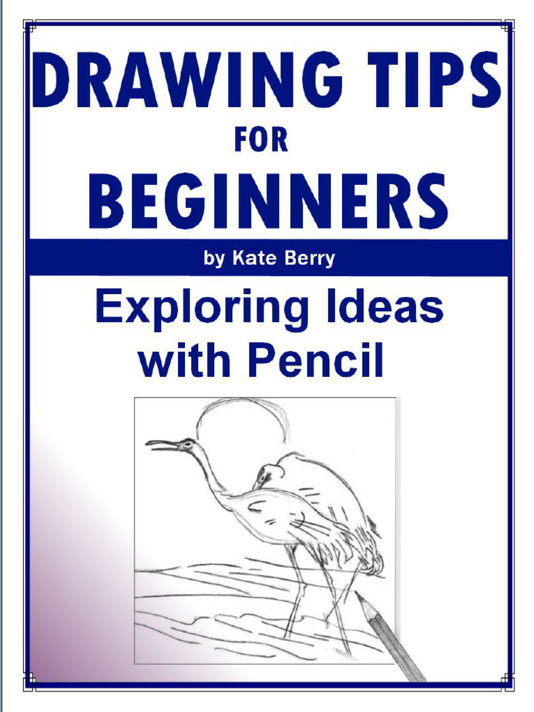 Drawing Tips For Beginners. Kate Berry | PDF