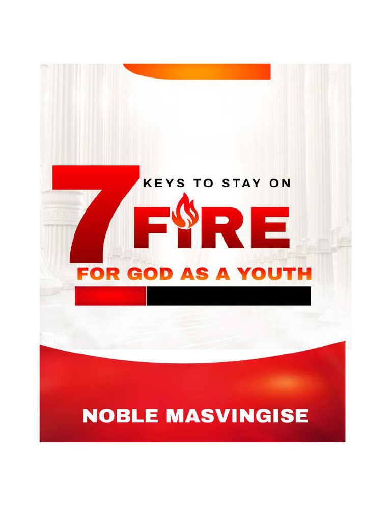 Seven Keys To Stay On Fire For God As A Youth by Noble Masvingise | PDF ...