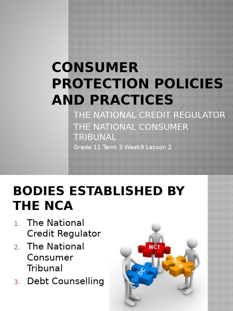 Consumer Protection Policies and Practices: The National Credit ...