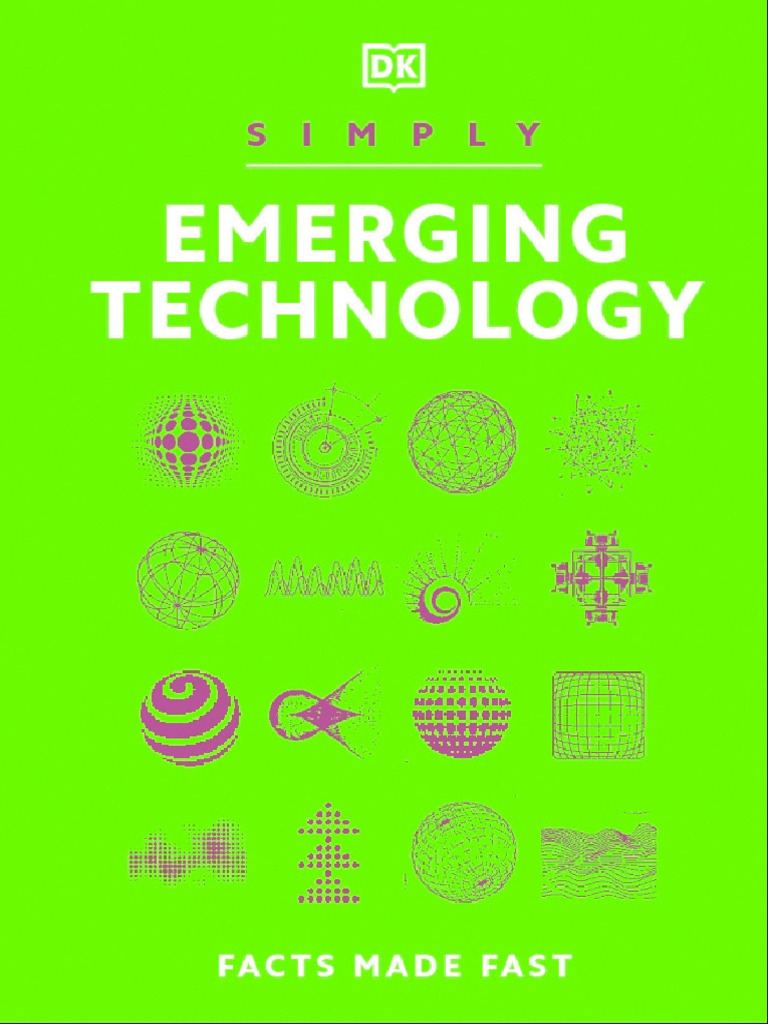 Simply Emerging Technology Facts Made Fast DK Z Library | PDF