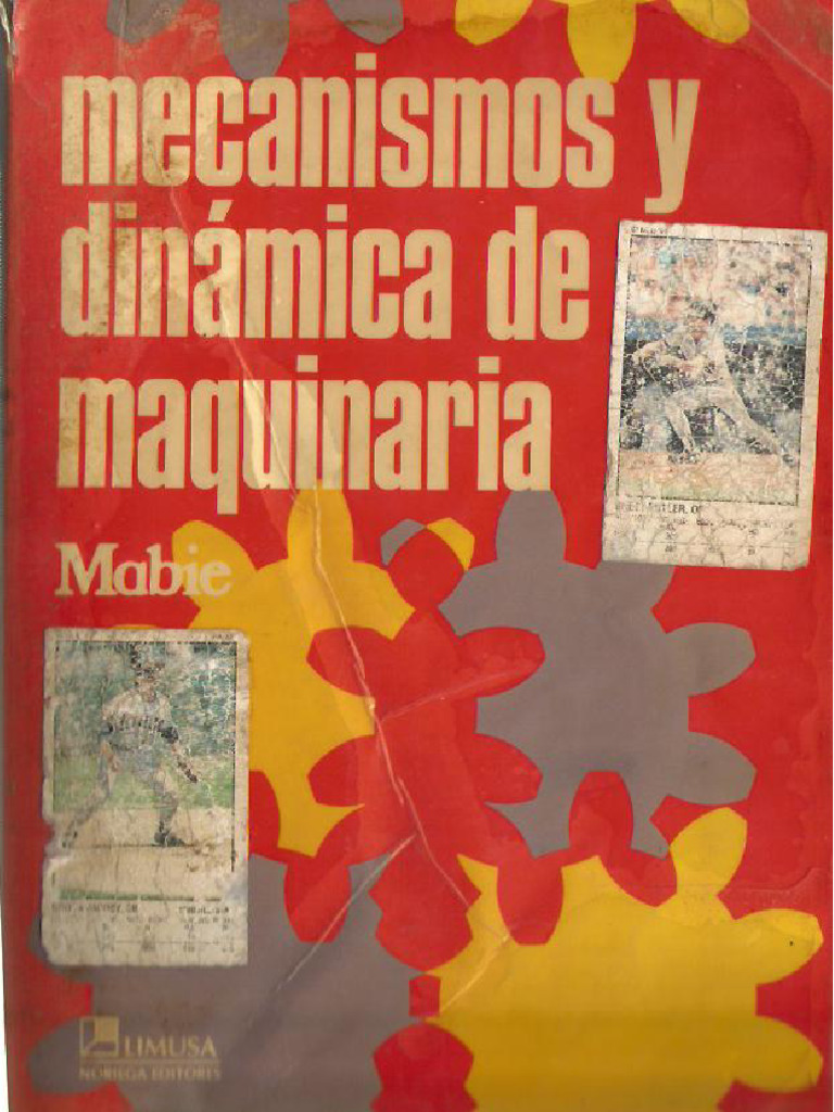 Mecanismos y Mecanica de Maquinaria. Mabie. | PDF