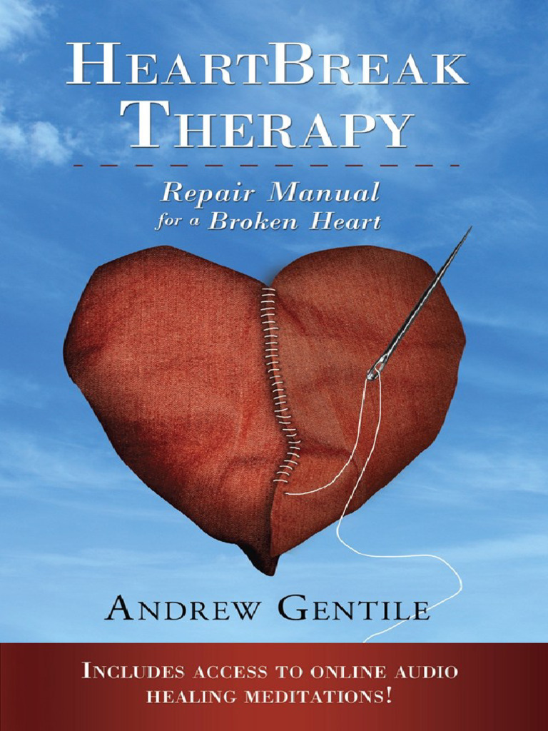 HeartBreak Therapy - Repair Manual For A Broken Heart | PDF