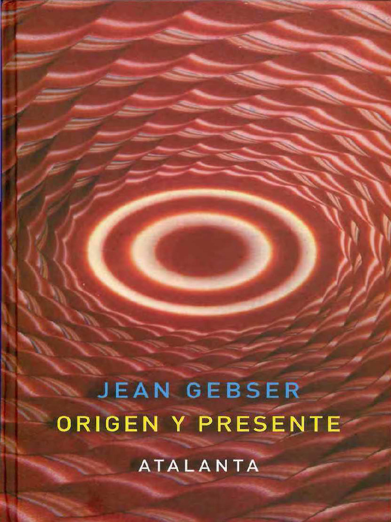 Origen y Presente Por Jean Gebser | PDF