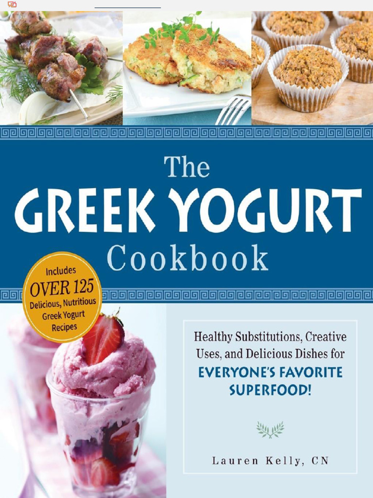 The Greek Yogurt Cookbook Includes Over 125 Delicious, Nutritious | PDF