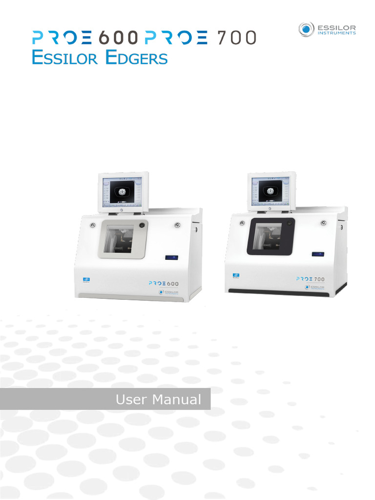 Essilor Pro-E 700 Edger User Manual | PDF | Touchscreen | Technology & Engineering
