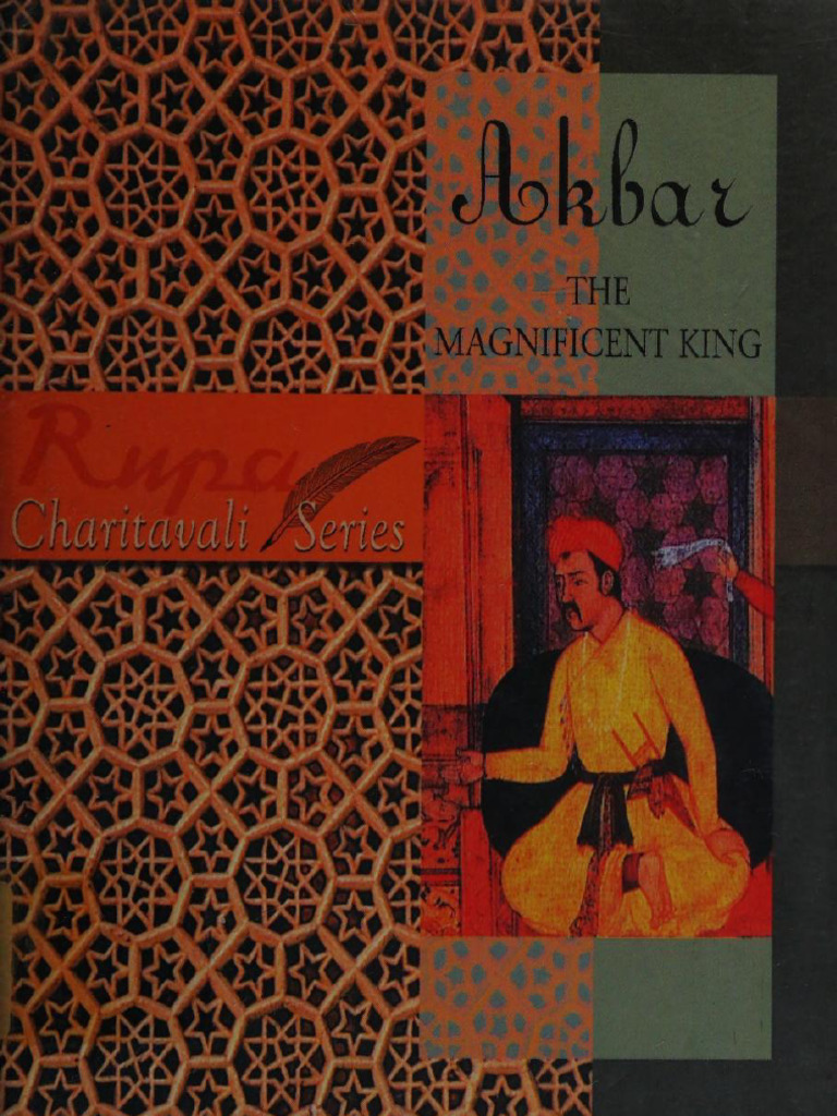 Akbar - The Magnificent King-Subadhra Sen Gupta | PDF | Mughal Empire
