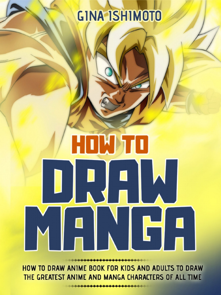 How To Draw Manga How To Draw Anime Book For Ki... Z Library | PDF