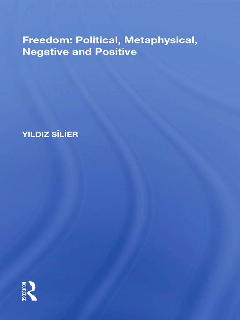 (Ashgate New Critical Thinking in Philosophy) Yildiz Silier - Freedom ...