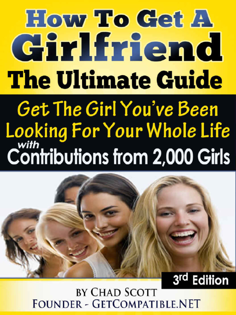 How To Get A Girlfriend - The Ultimate Guide Get The) | PDF How To Get A Girlfriend - The Ultimate Guide Get The) | PDF