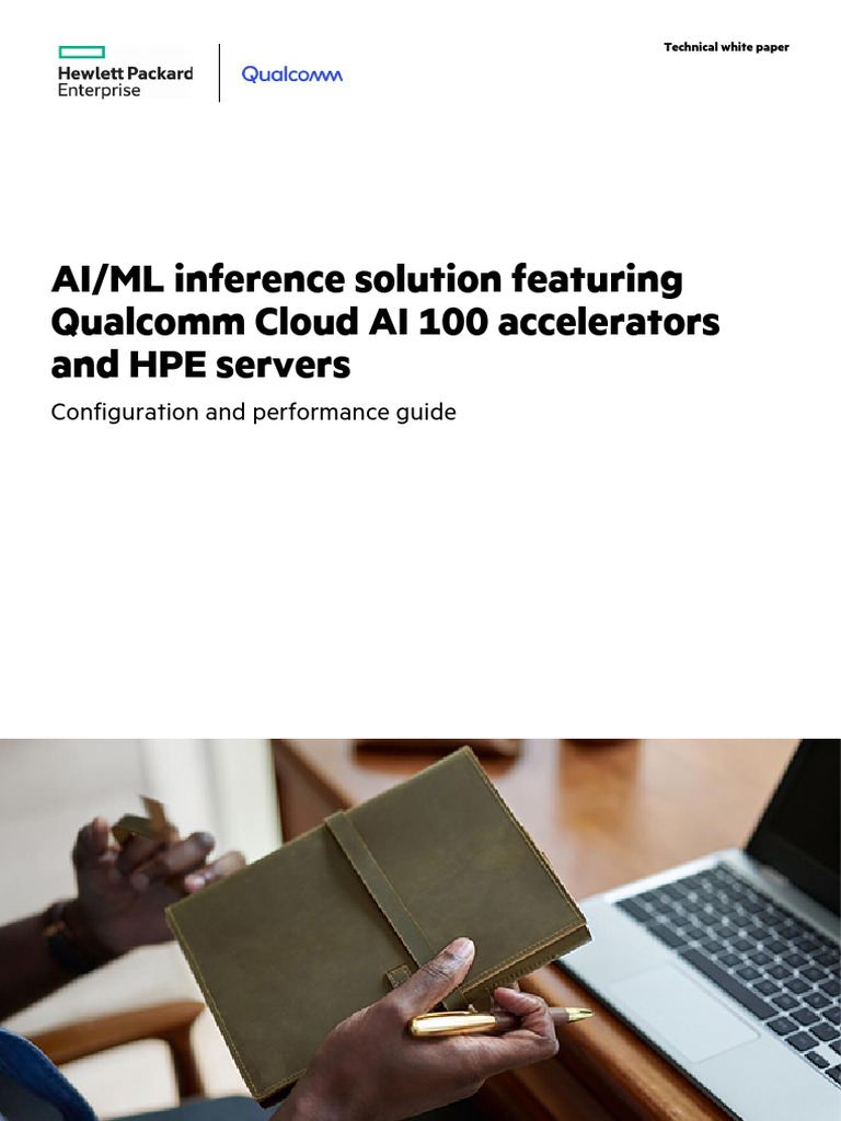 AIML Inference Solution Featuring Qualcomm Cloud AI 100 Accelerators and HPE Servers ...