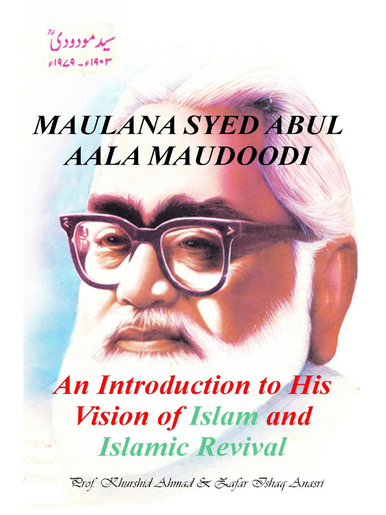 Maulana Abul Aala Maududi An Introduction To His Vision of Islam and ...