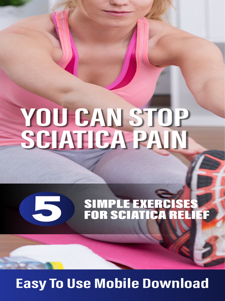 5 Exercises To Stop Sciatica - EBOOK MAIN - US | PDF