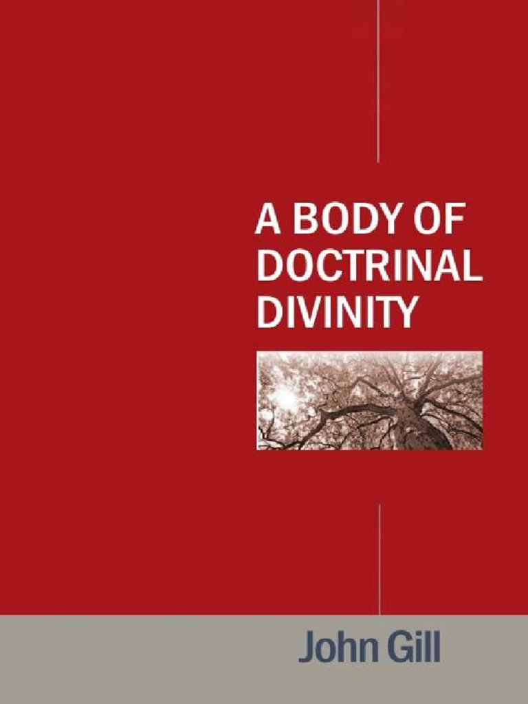 A Body of Doctrinal Divinity - John Gill | PDF