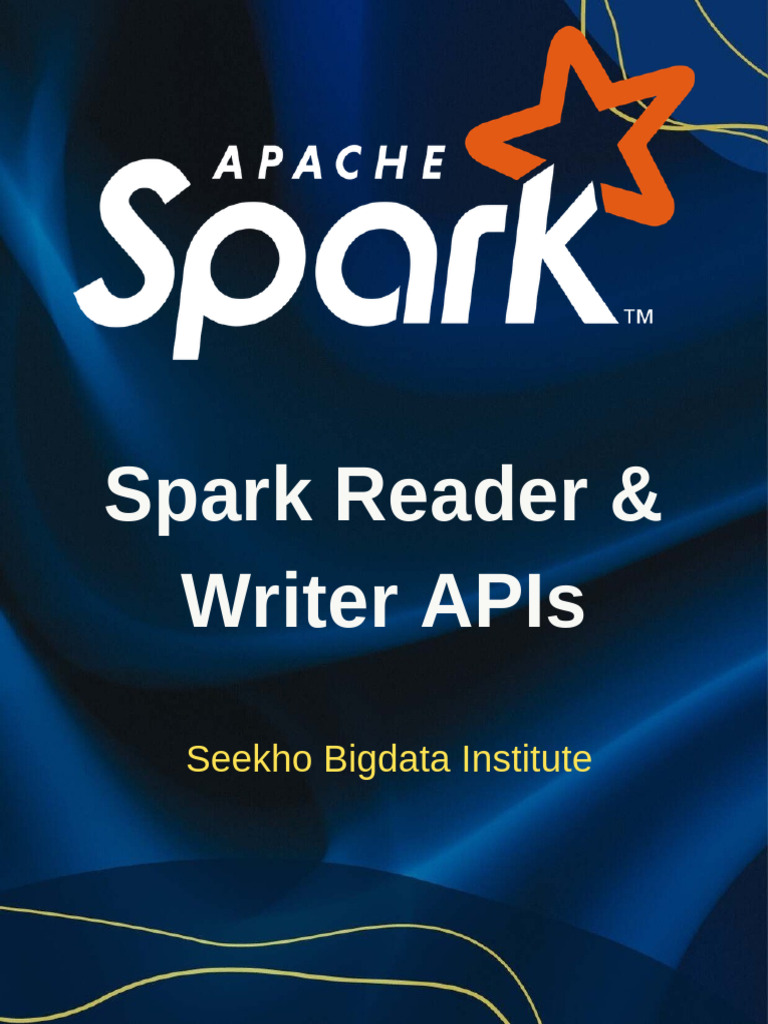 Spark Reader and Writer APIs | PDF