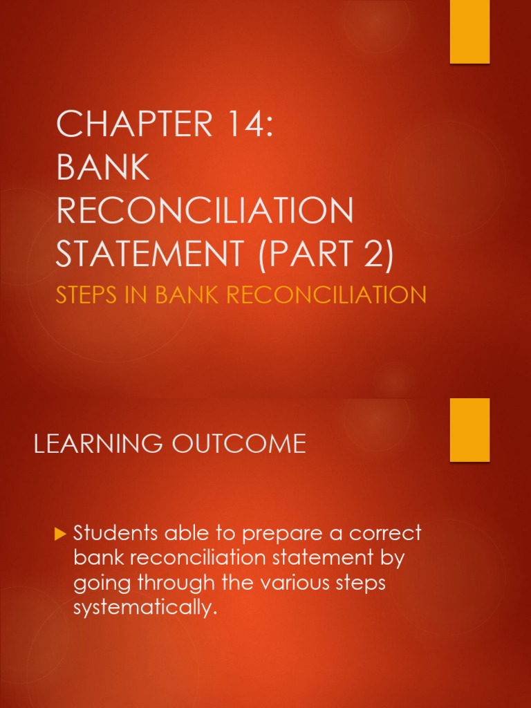 Chapter 14 (Part 2) - Bank Reconciliation - Steps in Bank ...