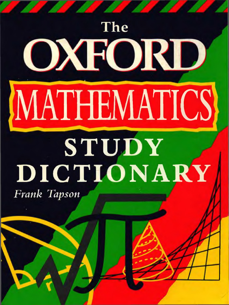 Tapson Frank. - The Oxford Mathematics Study Dictionary | PDF