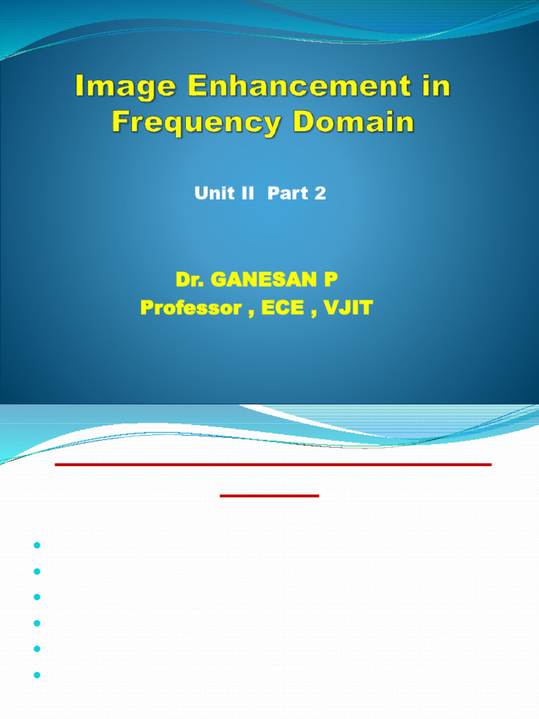 Image Processing Unit 2 Part 2 Frequency Domain DR - GanesanP | PDF
