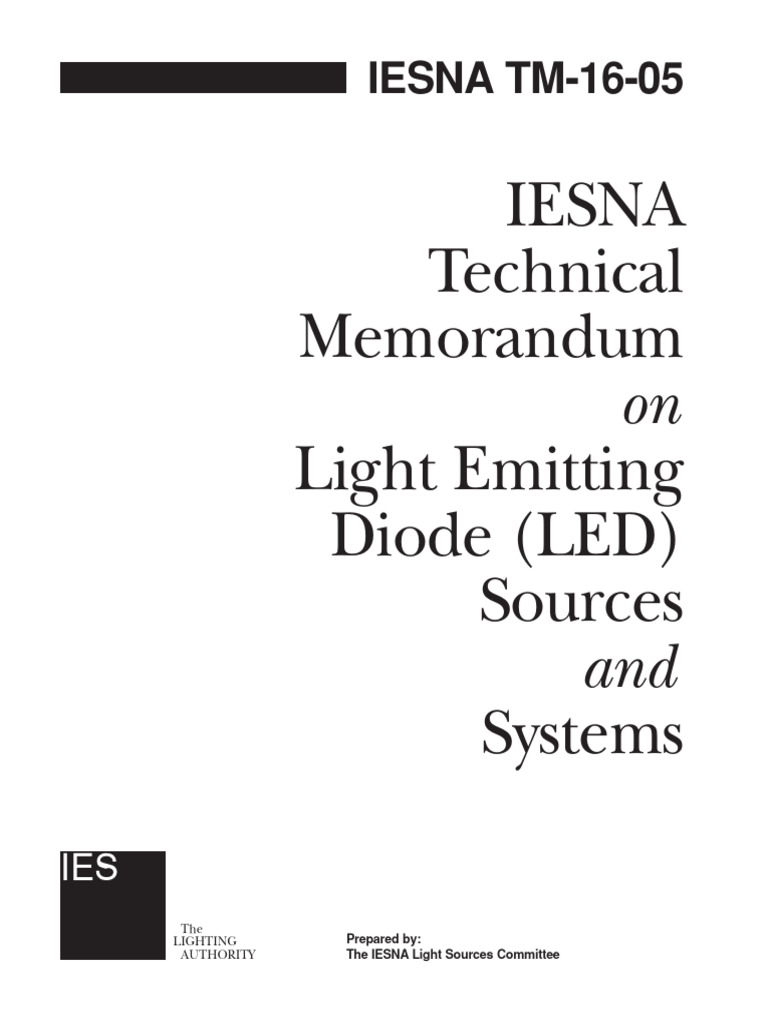 IESNA Technical Memorandum On Light Emitting Diode Sources and Systems ...