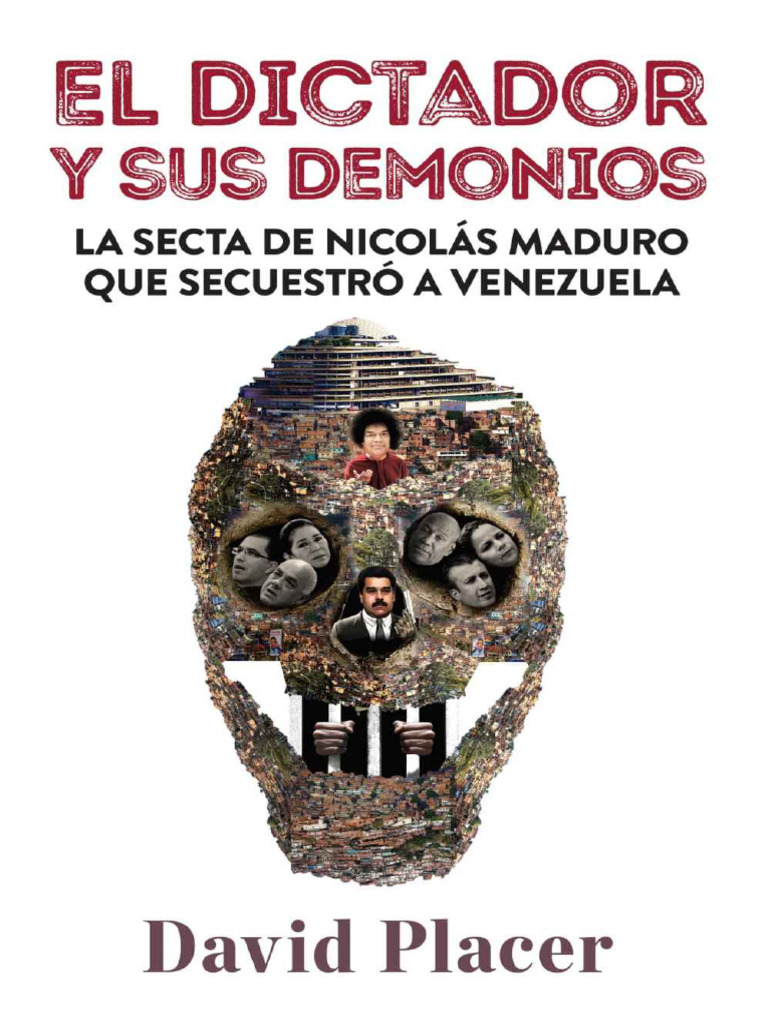 El Dictador y Sus Demonios La Secta de Nicolás Maduro (Spanish Edition ...