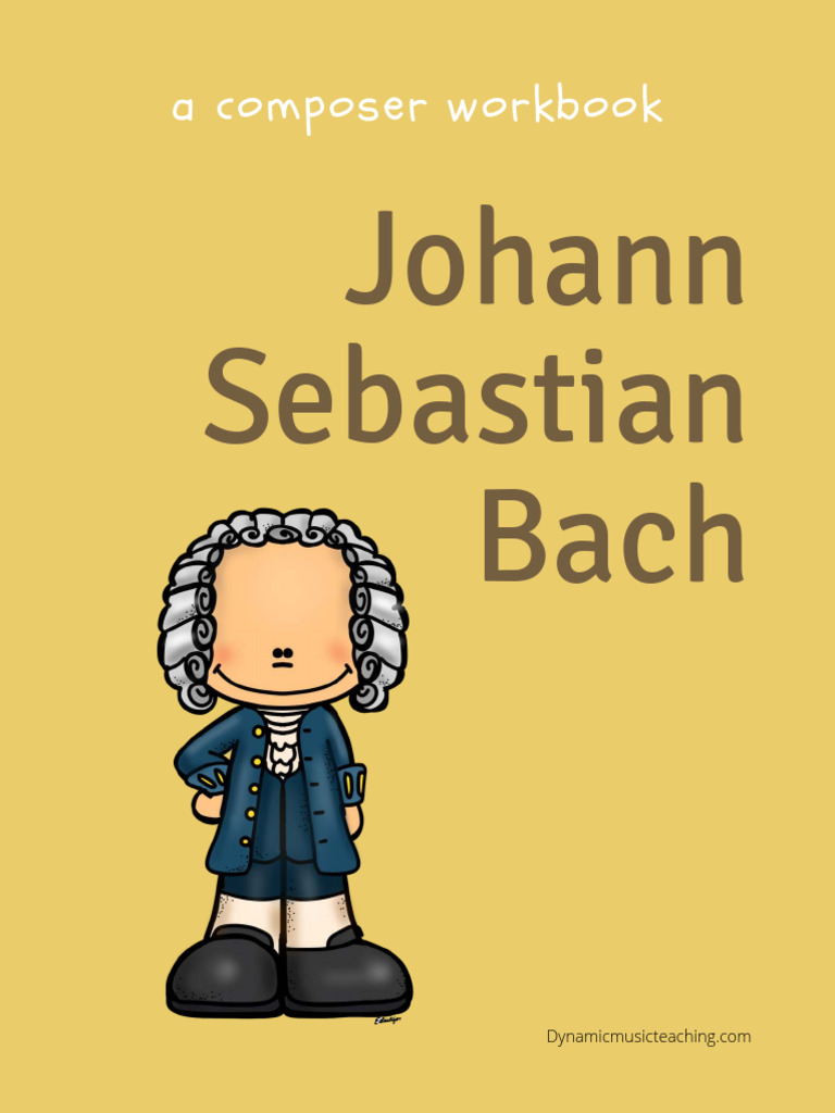 Bach Composer Workbook Dynamic Music Teaching | PDF