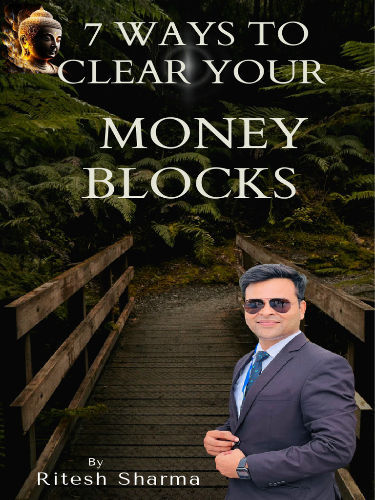 7 Ways To Clear Your Money Blocks by Ritesh Sharma | PDF