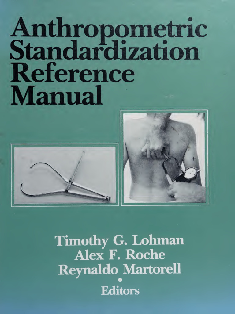 Anthropometric Standardization Reference Manual by Timothy G. Lohman ...