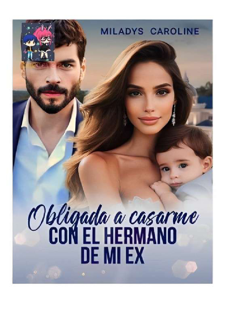 I Y Ii Obligada A Casarme Con El Hermano De Mi Ex Completo Miladys Pdf